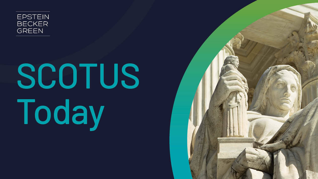 Remembering Justice David Souter - SCOTUS Today | Epstein Becker Green